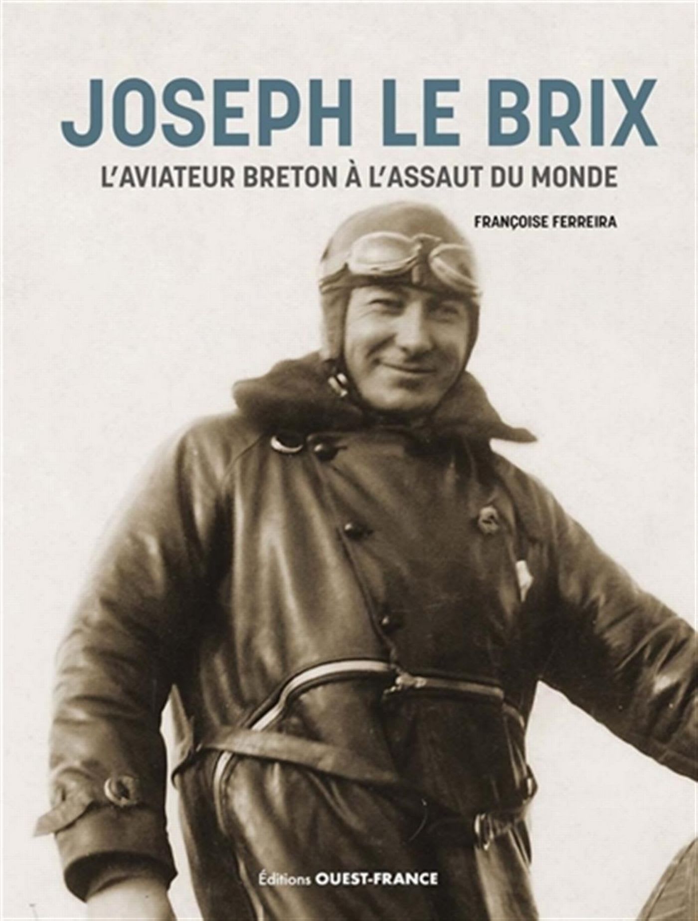 Book. “Joseph Le Brix, the Breton aviator who conquered the world ...